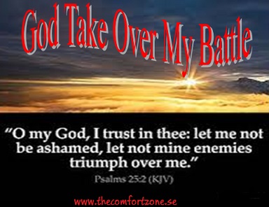 God Take Over My Battle DWD Sept. 28th – The Comfort Zone